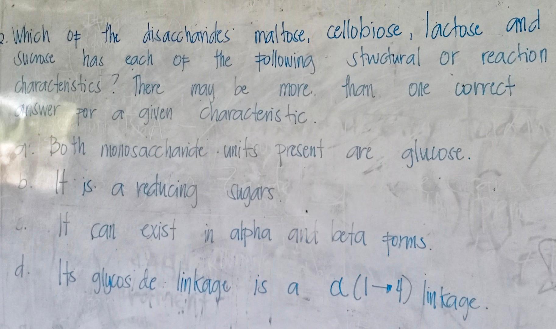 Solved Which of the disaccharides maltose, cellobiose, | Chegg.com