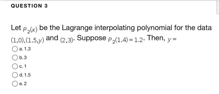 Solved Let P2(x) be the Lagrange interpolating polynomial | Chegg.com