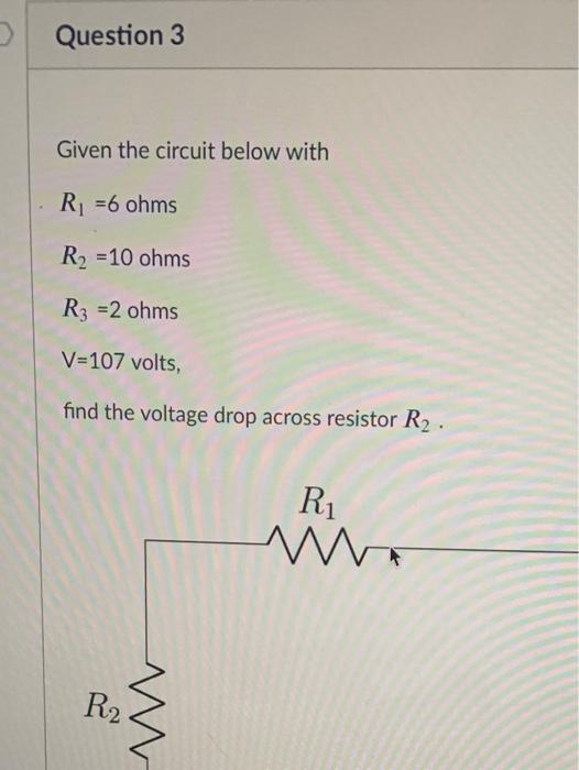 Solved > Question 3 Given the circuit below with R1 =6 ohms | Chegg.com