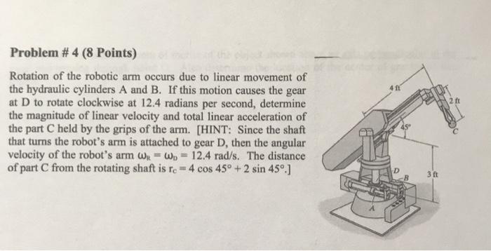 Solved 2 ft Problem #4 (8 Points) Rotation of the robotic | Chegg.com