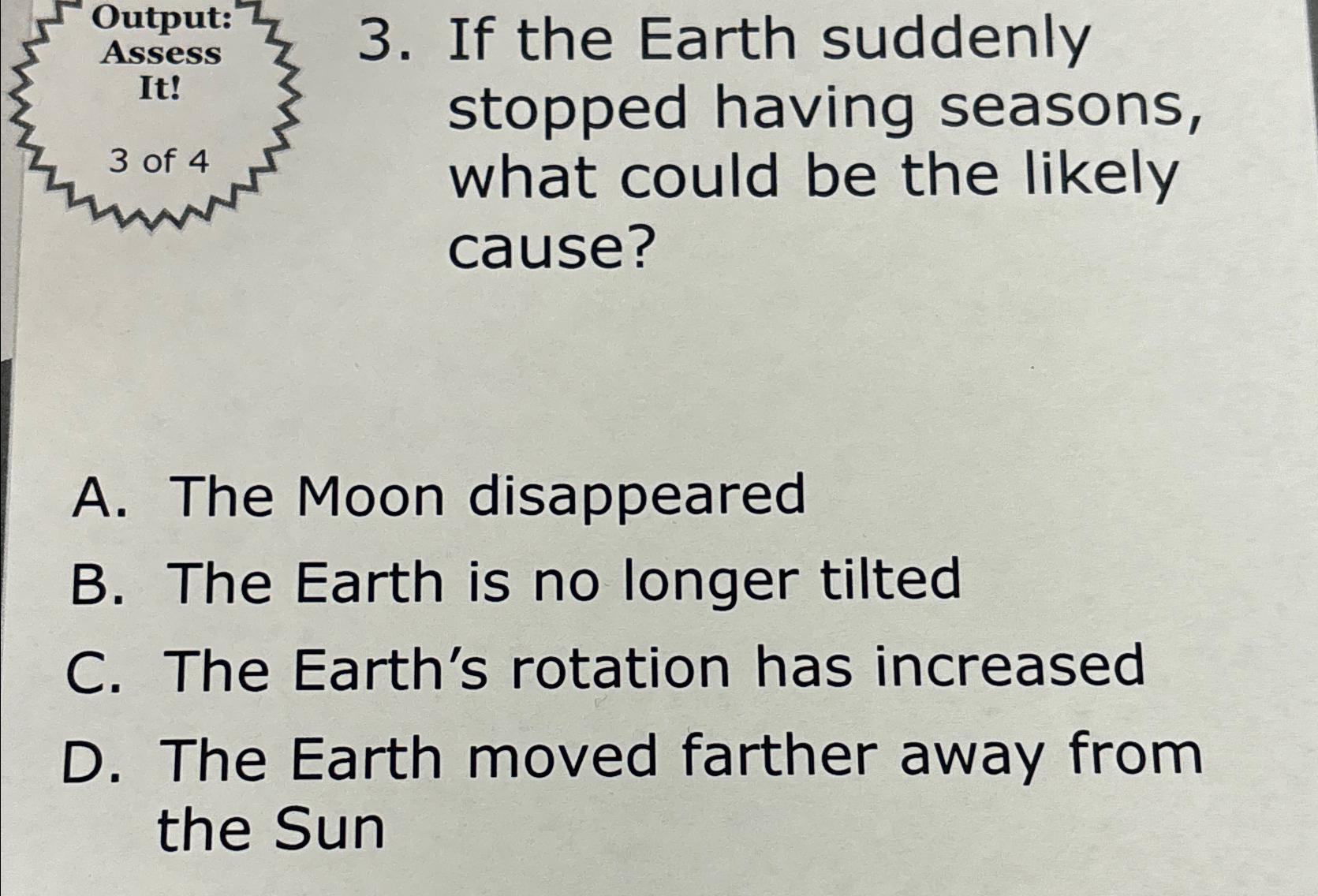 Solved If the Earth suddenly stopped having seasons, what | Chegg.com