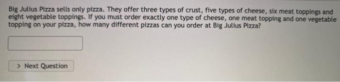 Solved Big Julius Pizza sells only pizza. They offer three | Chegg.com