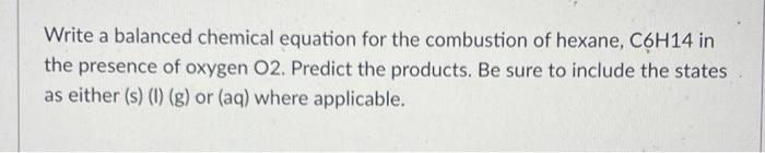 Solved Write a balanced chemical equation for the combustion | Chegg.com