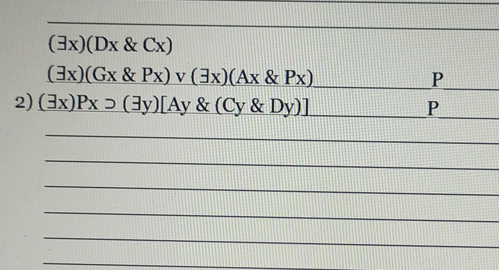 Solved (3x)(Dx & Cx) (Ex)(Gx & Px) v (2x)(Ax & Px) 2) (3x)Px | Chegg.com