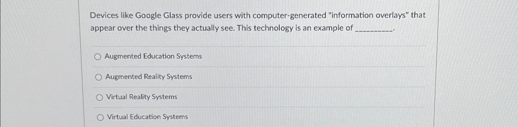 Solved Devices like Google Glass provide users with | Chegg.com