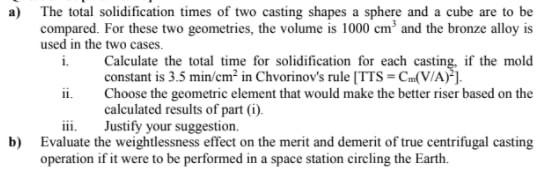 Solved a) The total solidification times of two casting | Chegg.com