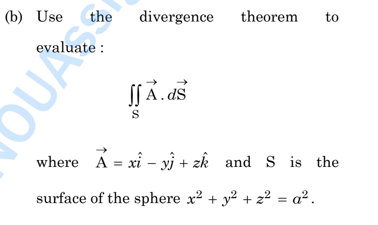 Solved (b) ﻿Use the divergence theorem to evaluate | Chegg.com