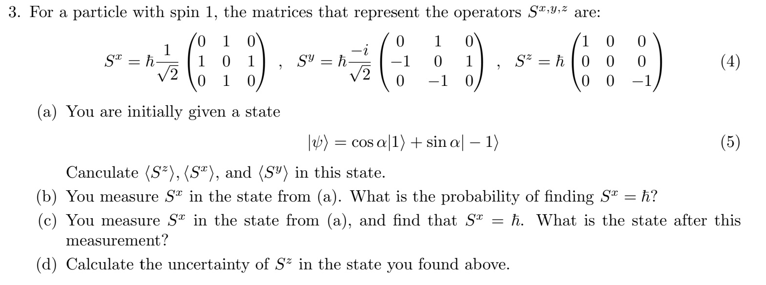 Solved For a particle with spin 1 , ﻿the matrices that | Chegg.com