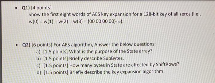 Solved Q1) [4 points] Show the first eight words of AES key | Chegg.com