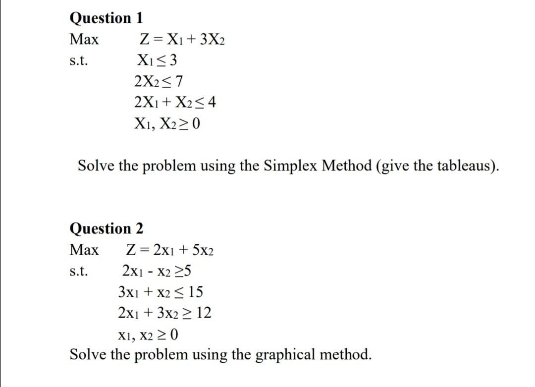 Solved Max s.t. Z=X1+3X2X1≤32X2≤72X1+X2≤4X1,X2≥0 Solve the | Chegg.com