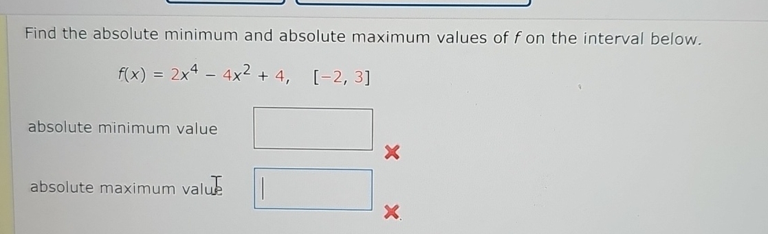 Solved Find the absolute minimum and absolute maximum values | Chegg.com