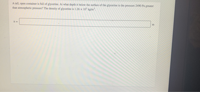 Solved A tall, open container is full of glycerine. At what | Chegg.com