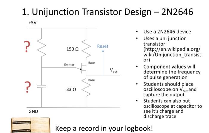 Solved 1. Unijunction Transistor Design - 2N2646 +5V ? 150 Ω | Chegg.com