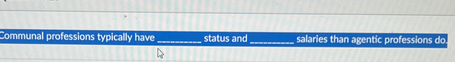 Solved Communal professions typically have q, ﻿status and q, | Chegg.com