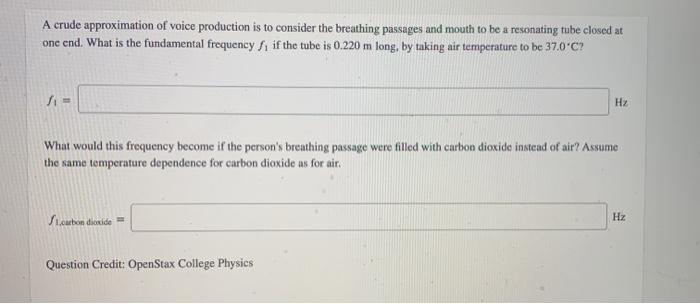 Solved A crude approximation of voice production is to | Chegg.com