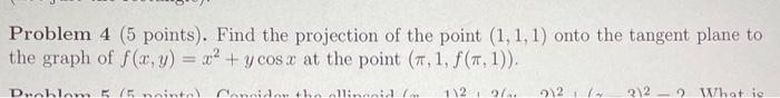 Solved Problem 4 (5 points). Find the projection of the | Chegg.com