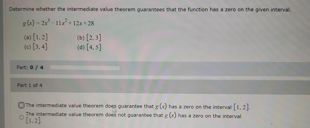 Solved Determine whether the intermediate value theorem | Chegg.com