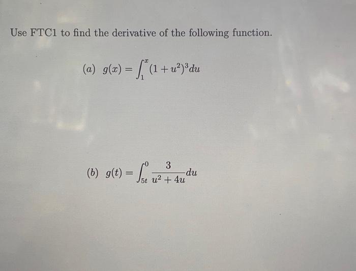 Solved Use FTC1 to find the derivative of the following | Chegg.com