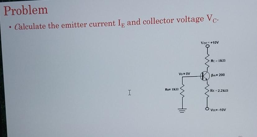 ProblemCalculate the emitter current IE ﻿and | Chegg.com