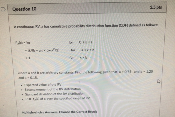 Solved Question 10 3.5 pts A continuous RV, x has cumulative | Chegg.com