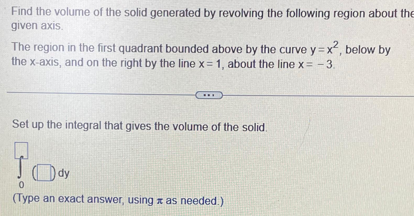 Solved Find the volume of the solid generated by revolving | Chegg.com