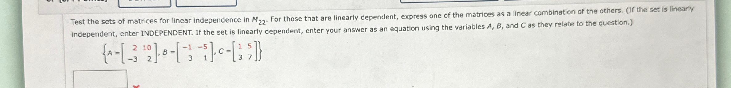 Solved Test The Sets Of Matrices For Linear Independence In 2161