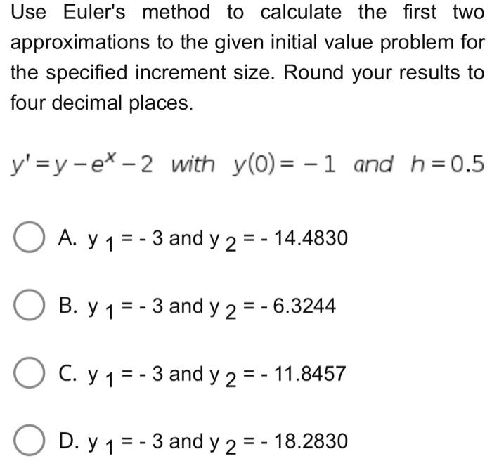 Solved Use Euler's method to calculate the first two | Chegg.com