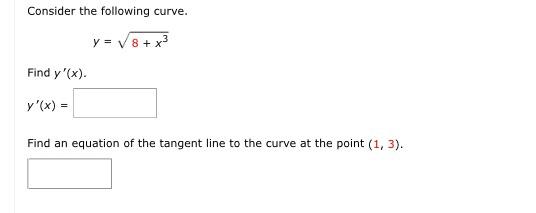 Solved Consider the following curve. y=8+x3 Find y′(x) | Chegg.com