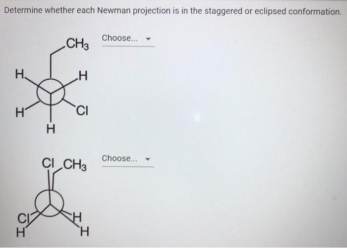 Solved Determine whether each Newman projection is in the | Chegg.com