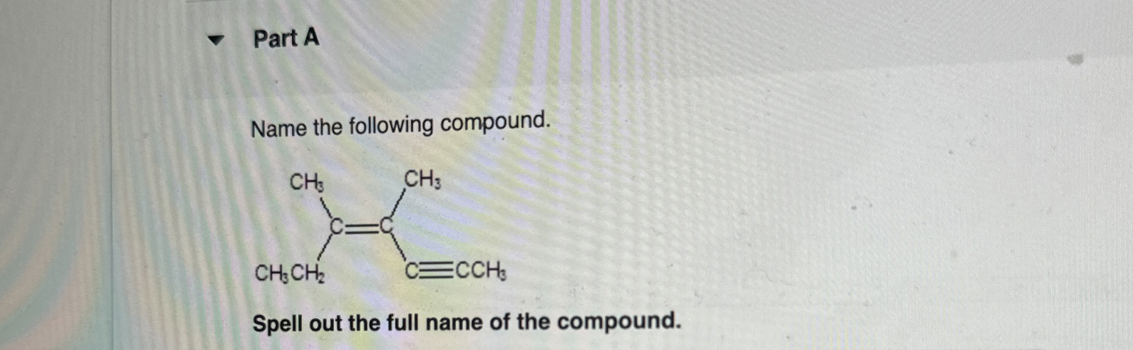 Solved by an EXPERT Part AName the following compound.Spell out the full | Chegg.com