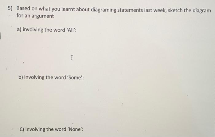 Solved 5) Based on what you learnt about diagraming | Chegg.com