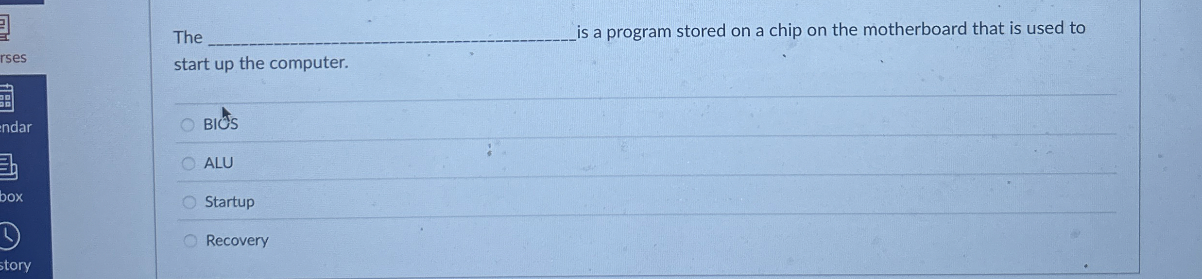 Solved Theis a program stored on a chip on the motherboard | Chegg.com