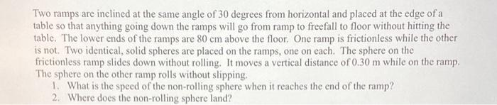 Solved Two ramps are inclined at the same angle of 30 | Chegg.com