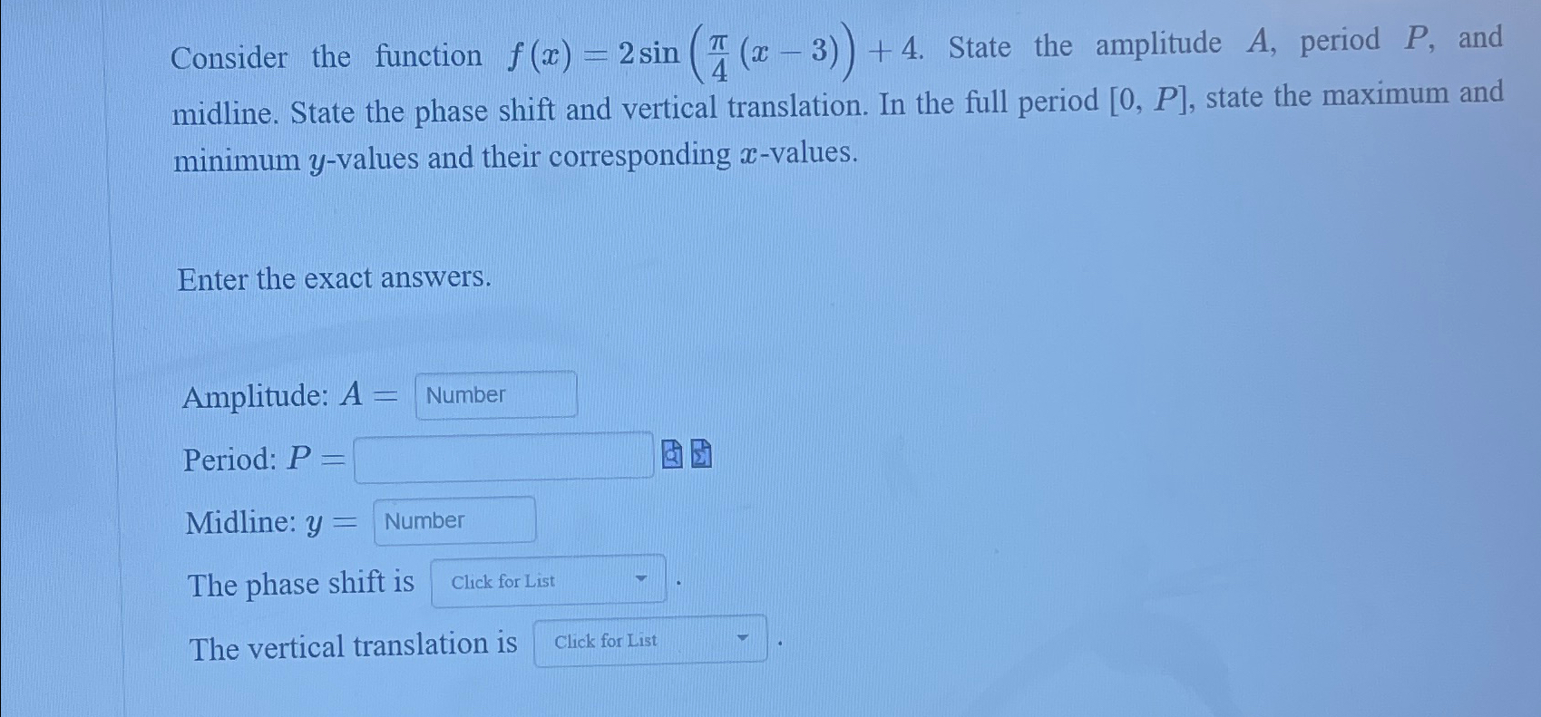 Solved Consider The Function F X 2sin π4 X 3 4 ﻿state