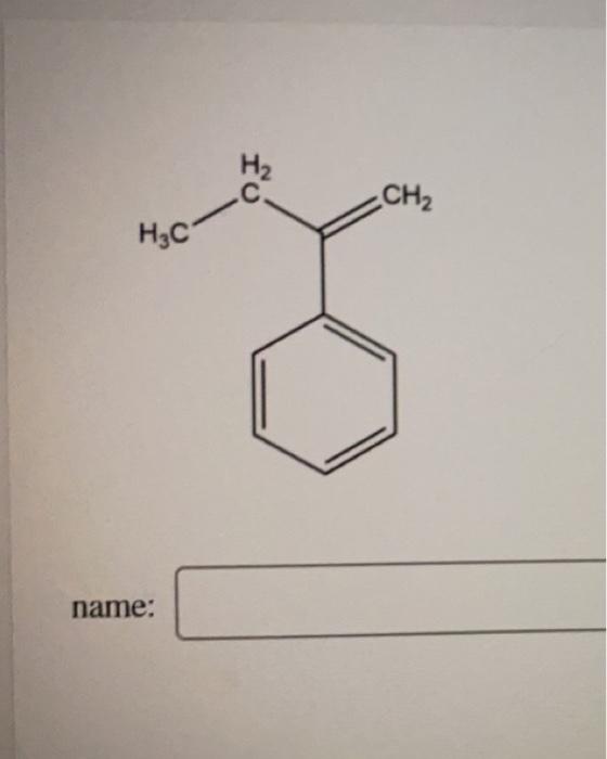 Solved Name each compound. . CH2CH3 name: CI H2 .c CH2 Hoc | Chegg.com