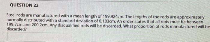 Solved "Steel rods are manufactured with a mean length of | Chegg.com