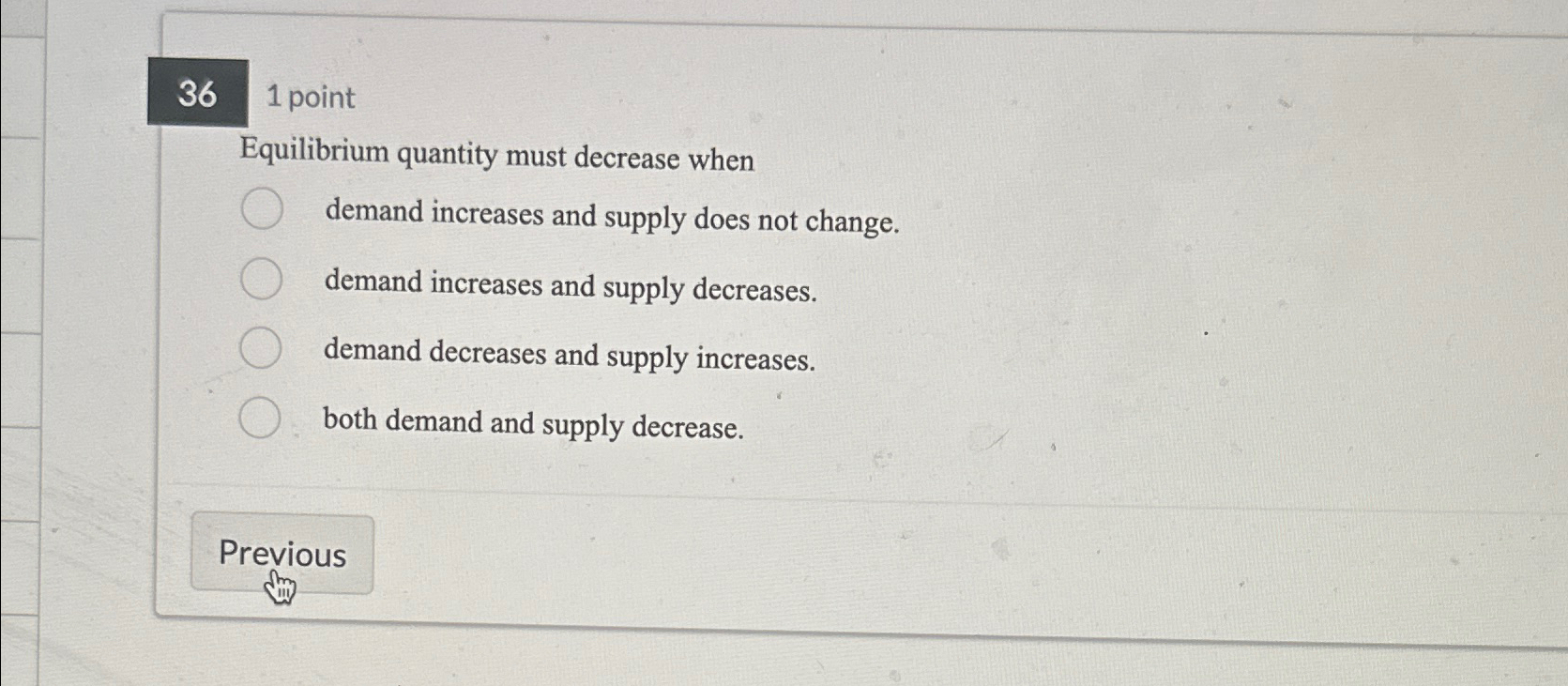 Solved 36,1 ﻿pointEquilibrium quantity must decrease | Chegg.com