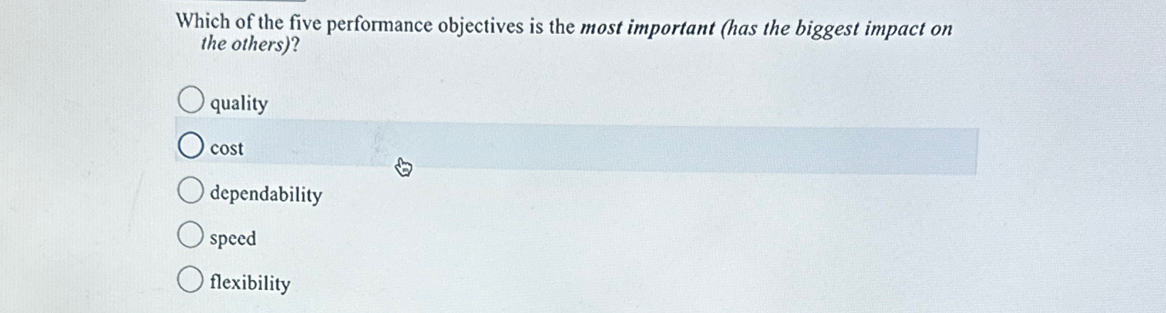Solved Which of the five performance objectives is the most | Chegg.com