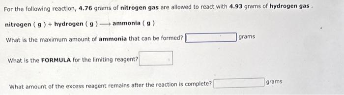 Solved For the following reaction, 4.76 grams of nitrogen | Chegg.com