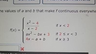 Solved he values of a and b ﻿that make f ﻿continuous | Chegg.com