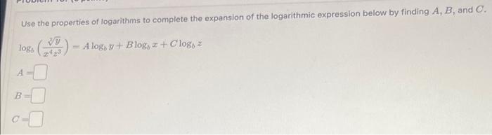 Solved Use the properties of logarithms to complete the | Chegg.com