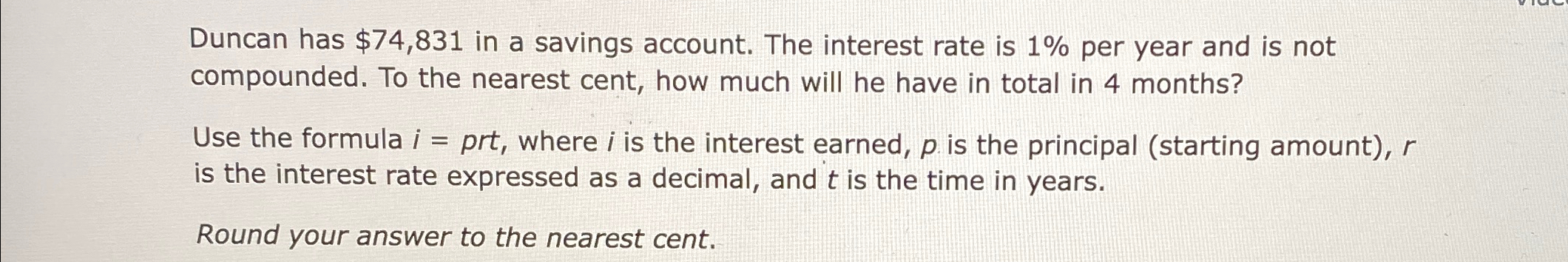 Solved Duncan has $74,831 ﻿in a savings account. The | Chegg.com