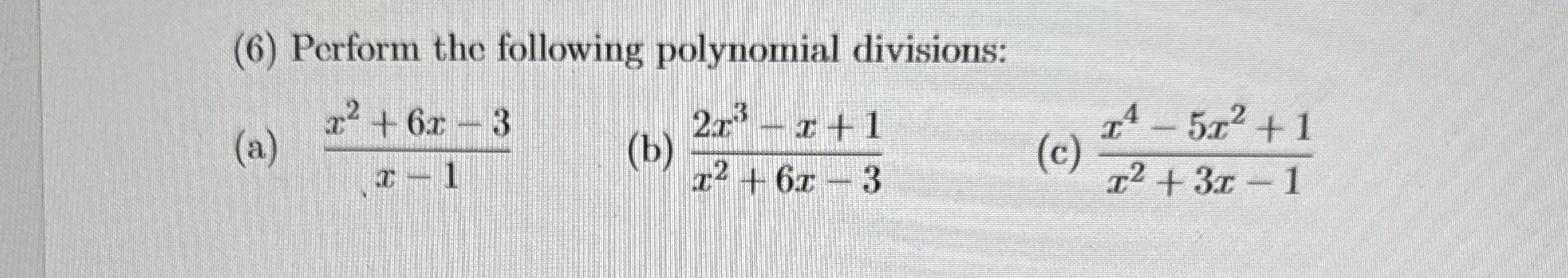 Solved (6) ﻿Perform the following polynomial | Chegg.com