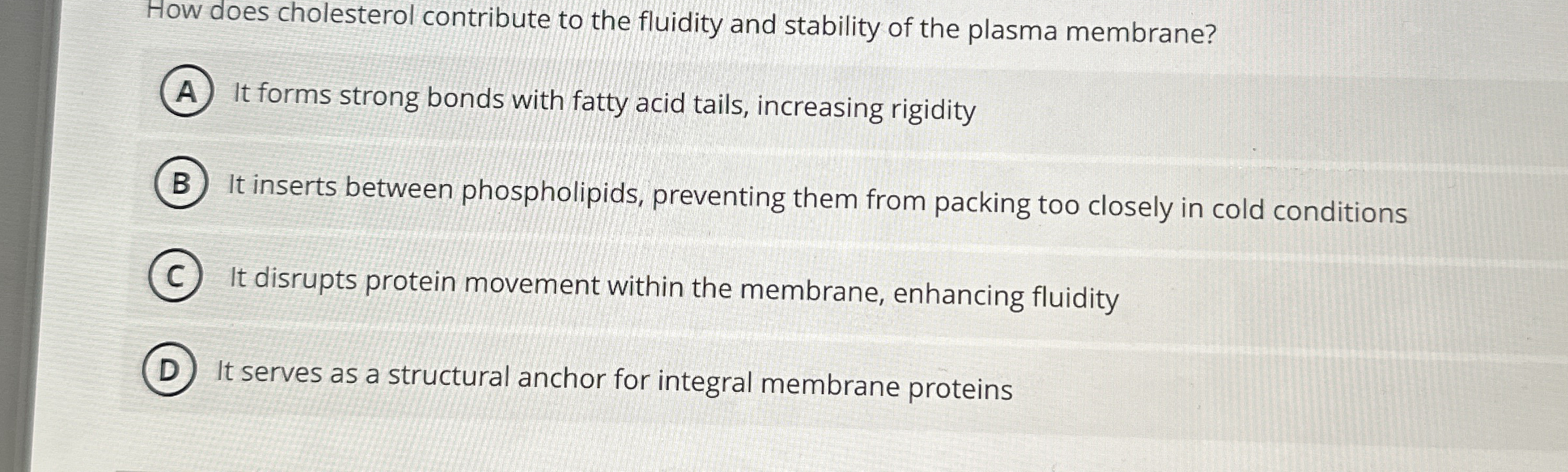 Solved How does cholesterol contribute to the fluidity and | Chegg.com