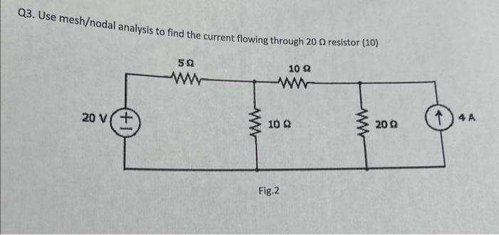Solved Q3. Use mesh/nodal analysis to find the current | Chegg.com