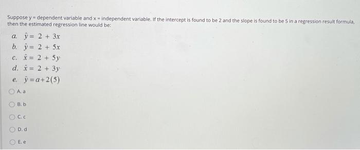 Solved Suppose y-dependent variable and X - independent | Chegg.com
