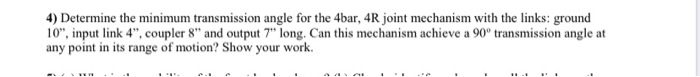 Solved 4) Determine the minimum transmission angle for the | Chegg.com