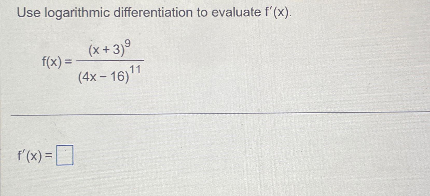 Solved Use logarithmic differentiation to evaluate | Chegg.com