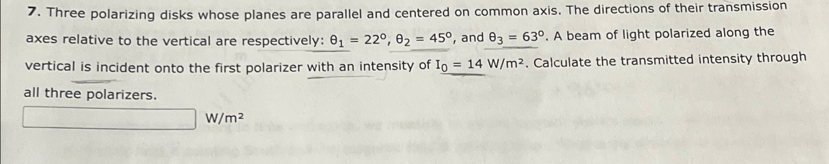 Solved Three polarizing disks whose planes are parallel and | Chegg.com