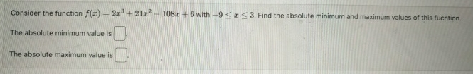 Solved Consider the function f(x)=2x3+21x2-108x+6 ﻿with | Chegg.com